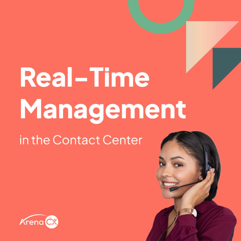 Real-Time Management in the Contact Center - ArenaCX