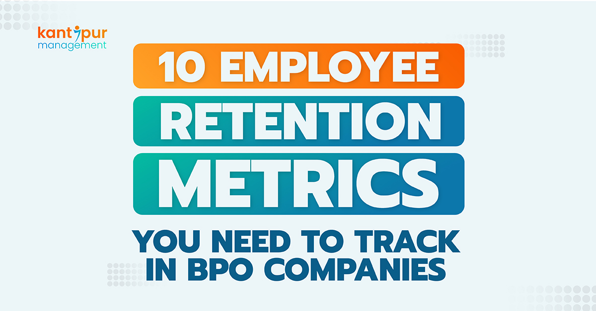 10 Employee Retention Metrics You Need To Track In BPO Companies ArenaCX 10 Employee Retention Metrics You Need To Track In BPO Companies ArenaCX